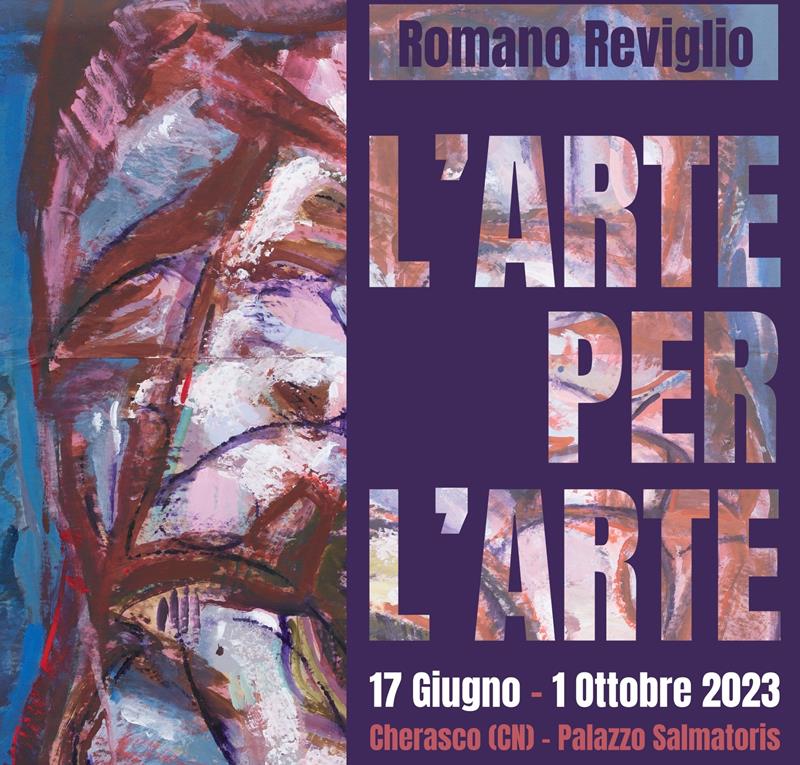 “L’arte per l’arte” la mostra di Romano Reviglio dal 17 giugno al 1 ...